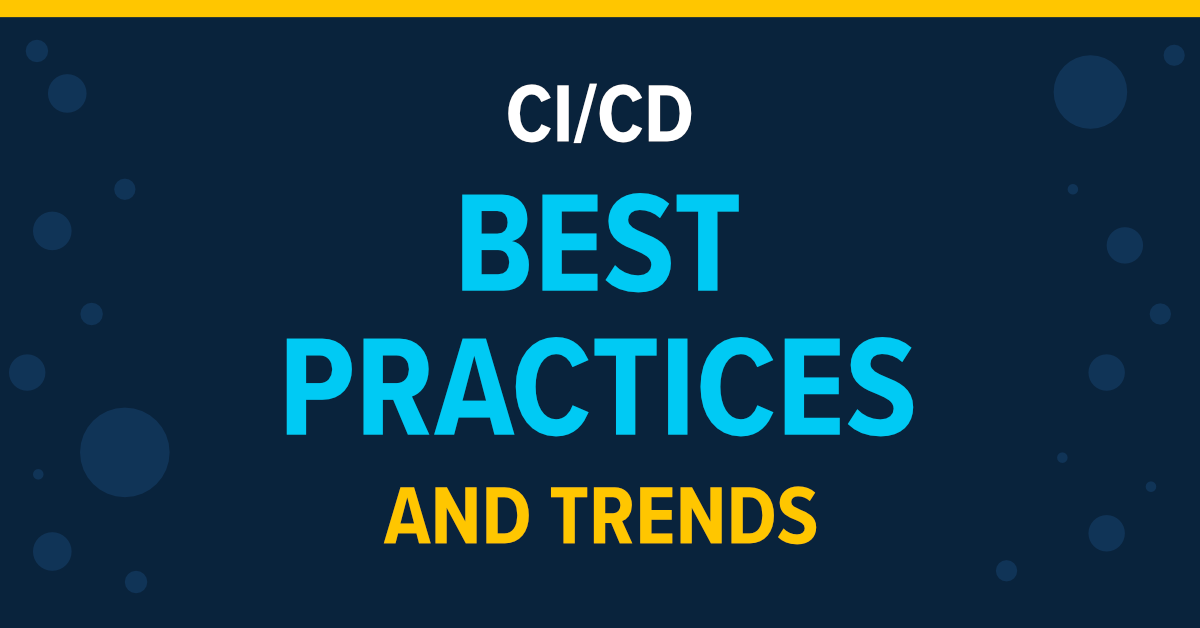 CI/CD (Continuous Integration/Continuous Delivery) Best Practices and ...