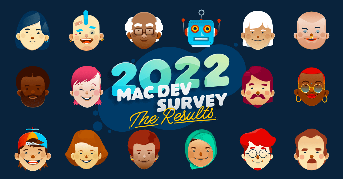 Mac Dev Survey 2022 Results | Tower Blog